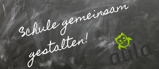 aula - Gemeinsam Schule gestalten - politik-digital